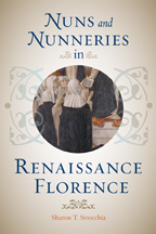 Nuns and Nunneries in Renaissance Florence | Hopkins Press