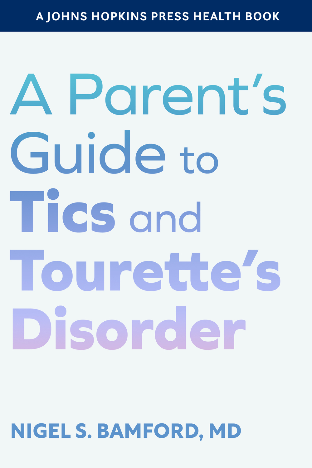 A Parent's Guide to Tics and Tourette's Disorder | Hopkins Press