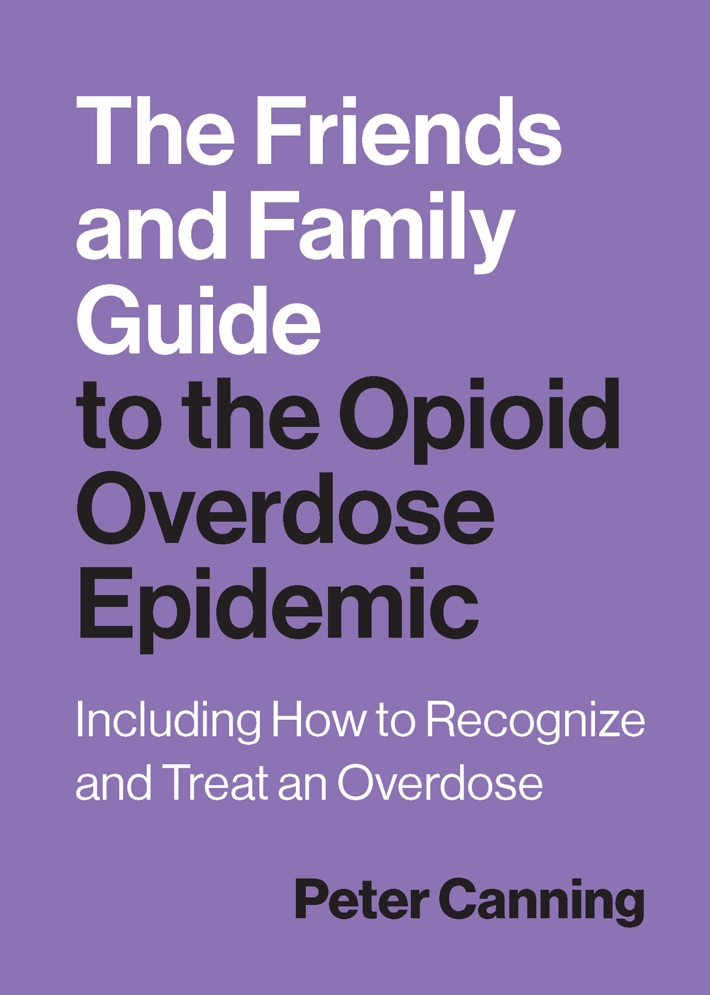 The Friends and Family Guide to the Opioid Overdose Epidemic | Hopkins ...