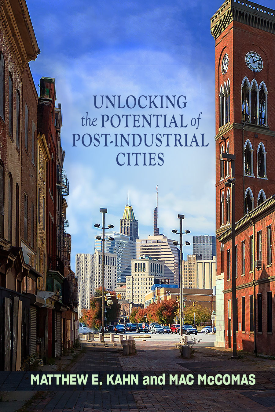 Unlocking the Potential of Post-Industrial Cities | Hopkins Press
